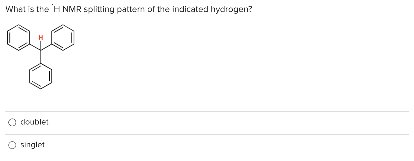 Solved What is the 'H NMR splitting pattern of the indicated | Chegg.com