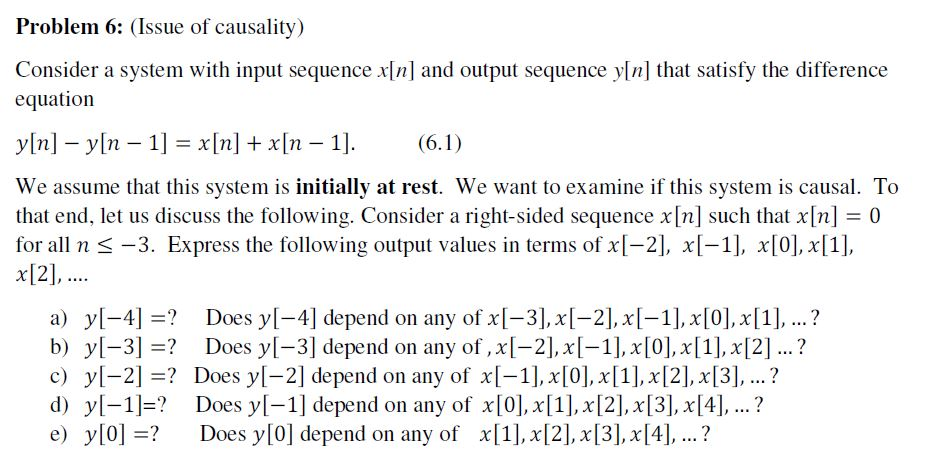 Solved Problem 6: (Issue of causality) Consider a system | Chegg.com