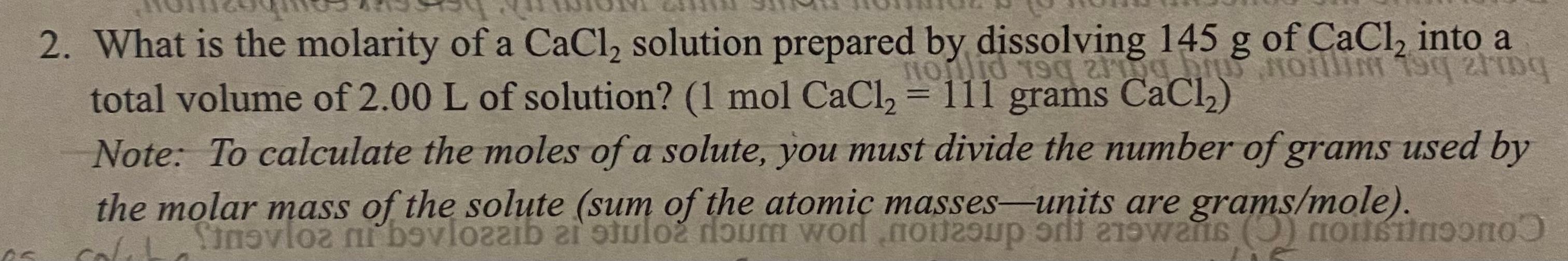 Solved 2. What is the molarity of a CaCl2 solution prepared | Chegg.com