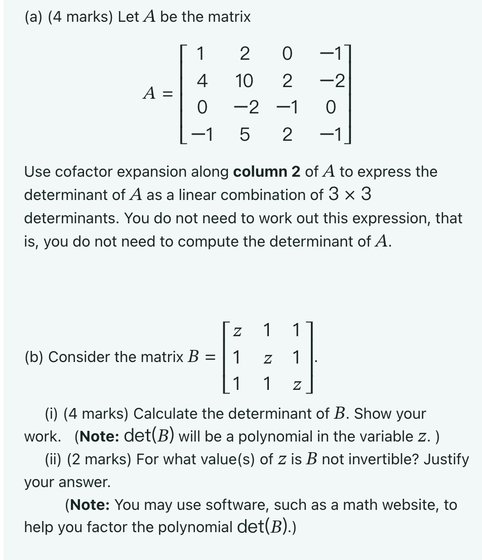 Solved (a) (4 marks) Let A be the matrix | Chegg.com