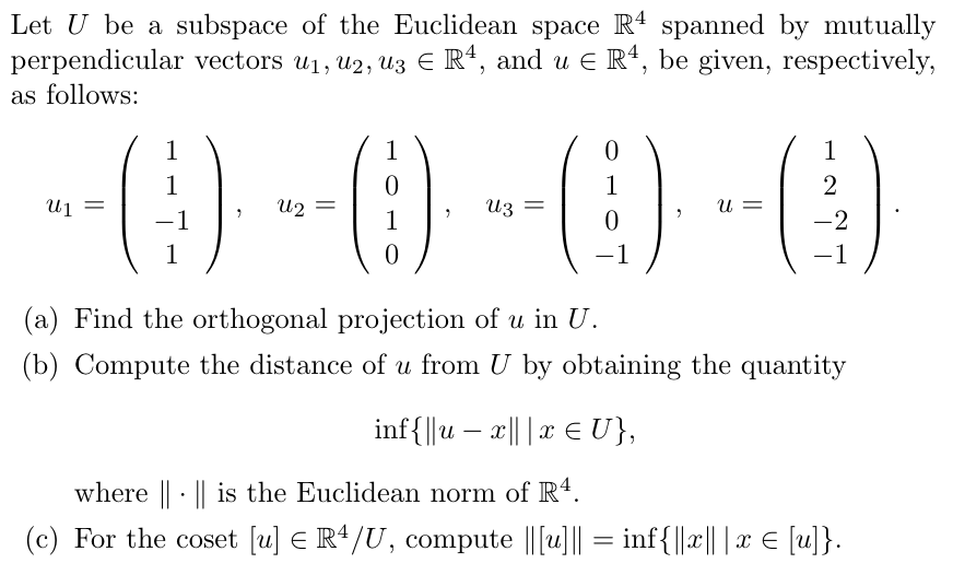 Solved Let U be a subspace of the Euclidean space R4 spanned | Chegg.com