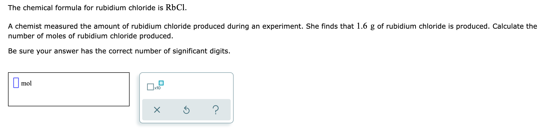 Solved The chemical formula for rubidium chloride is RbCl. A | Chegg.com