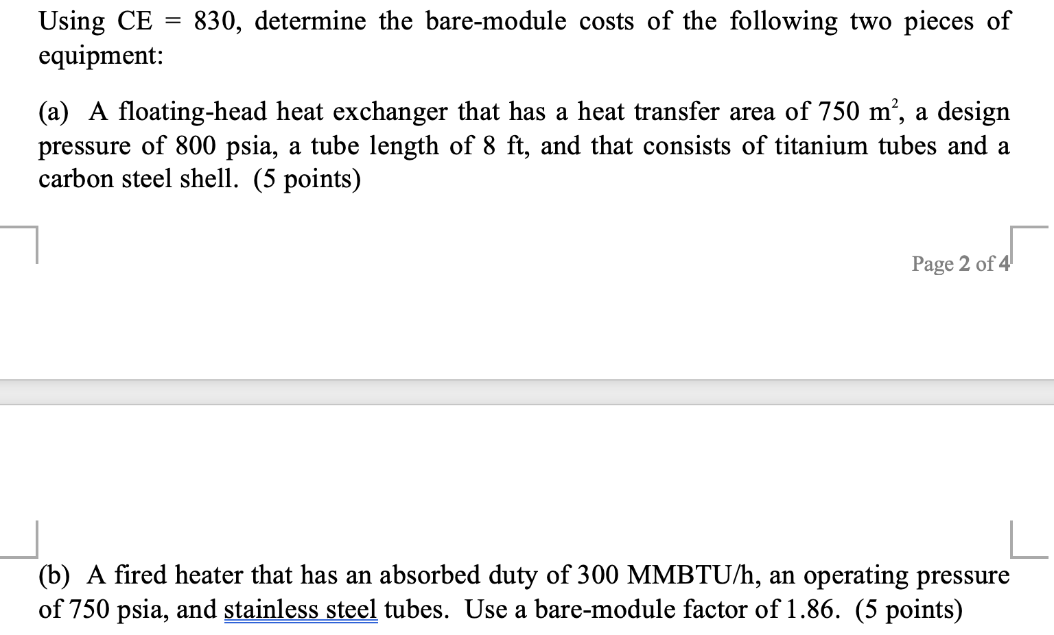 Solved Using CE =830, determine the bare-module costs of the | Chegg.com