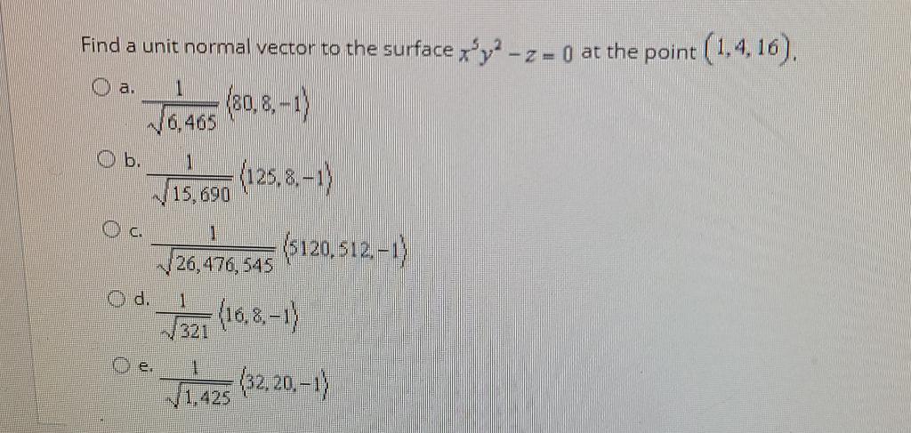 Solved Find a unit normal vector to the surface x^5y^2-z=0 | Chegg.com