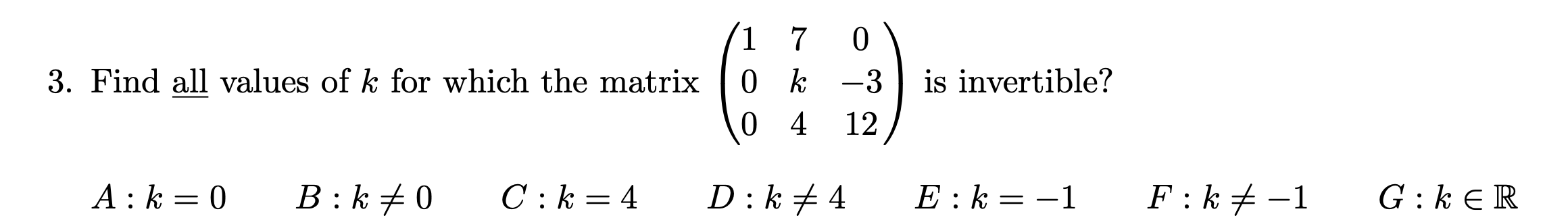 Solved 3. Find all values of k for which the matrix | Chegg.com