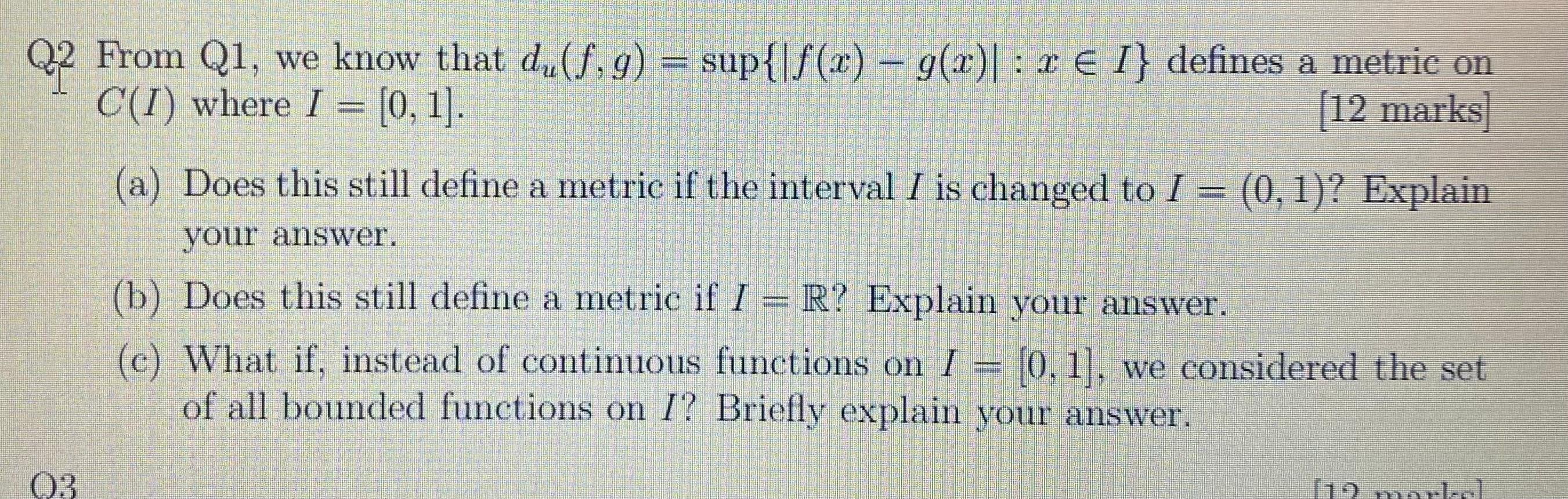 Solved Q2 From Q1, we know that du(f,g)=sup{∣f(x)−g(x)∣:x∈I} | Chegg.com