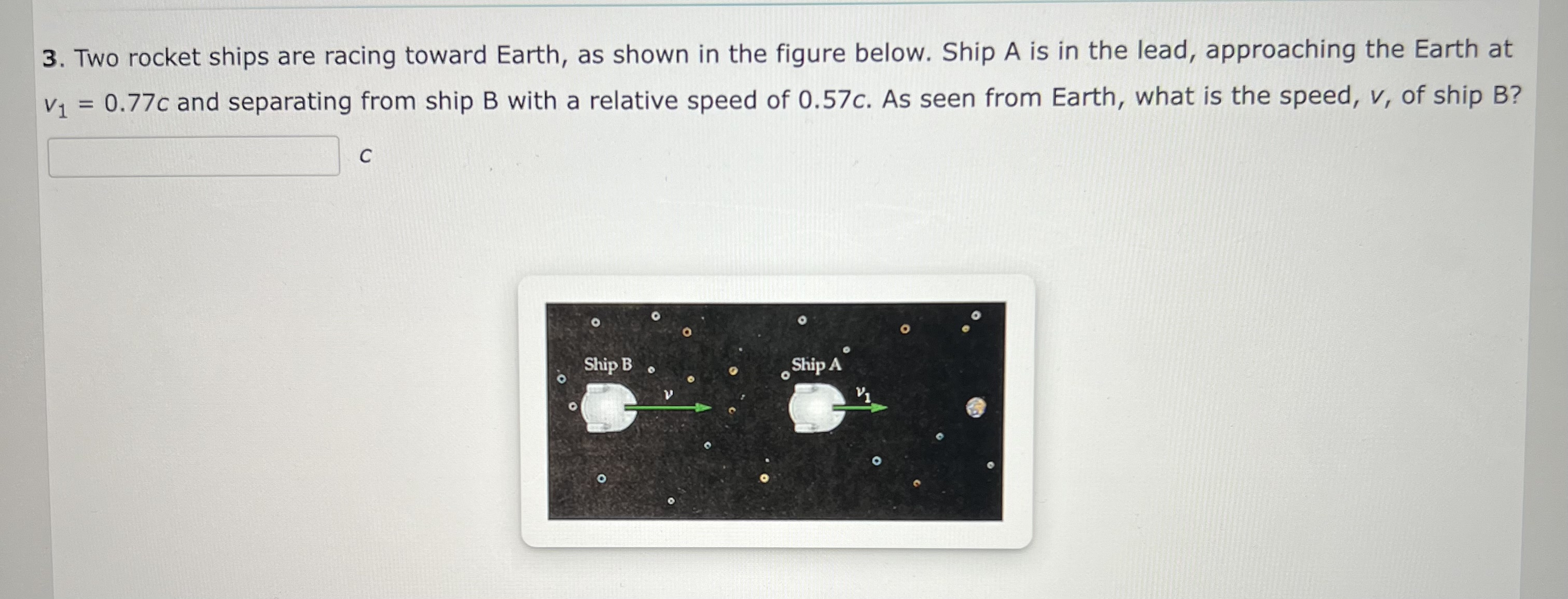 Solved by an EXPERT Two rocket ships are racing toward Earth, as ﻿shown ...