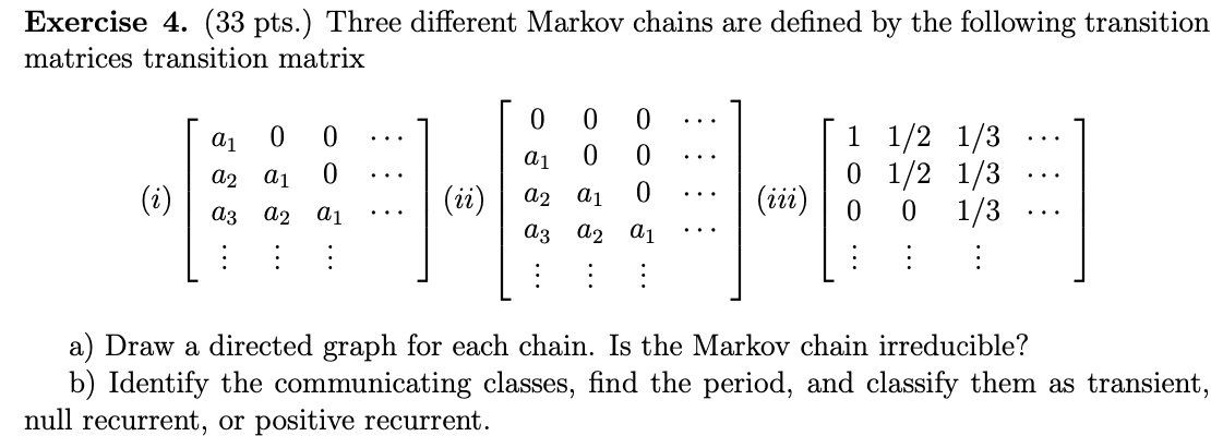 Solved Exercise 4. (33 pts.) Three different Markov chains | Chegg.com