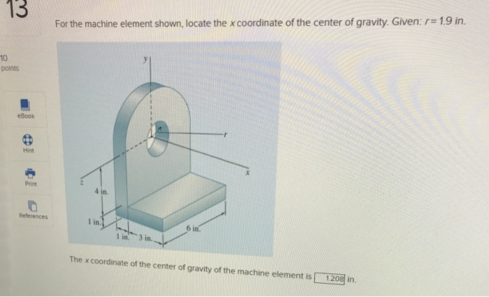 Solved 13 For the machine element shown, locate the x | Chegg.com