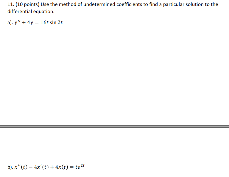 Solved 11. (10 points) Use the method of undetermined | Chegg.com