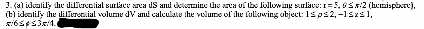 Solved 3. (a) identify the differential surface area dS and | Chegg.com