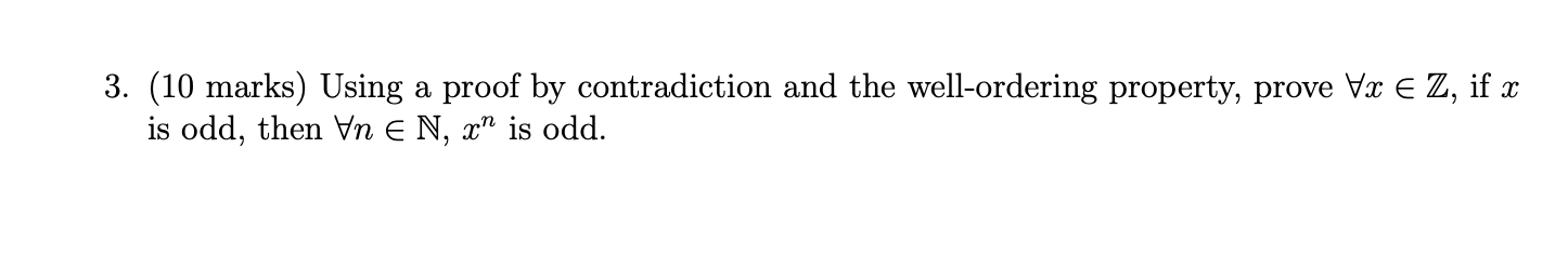 Solved 3. (10 marks) Using a proof by contradiction and the | Chegg.com