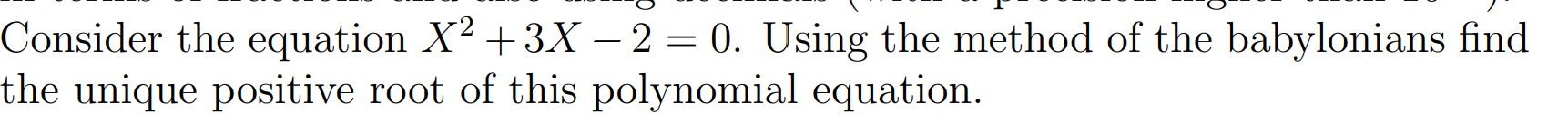Solved Consider the equation X2+3X−2=0. Using the method of | Chegg.com