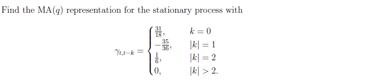 Solved Find the MA(q) representation for the stationary | Chegg.com