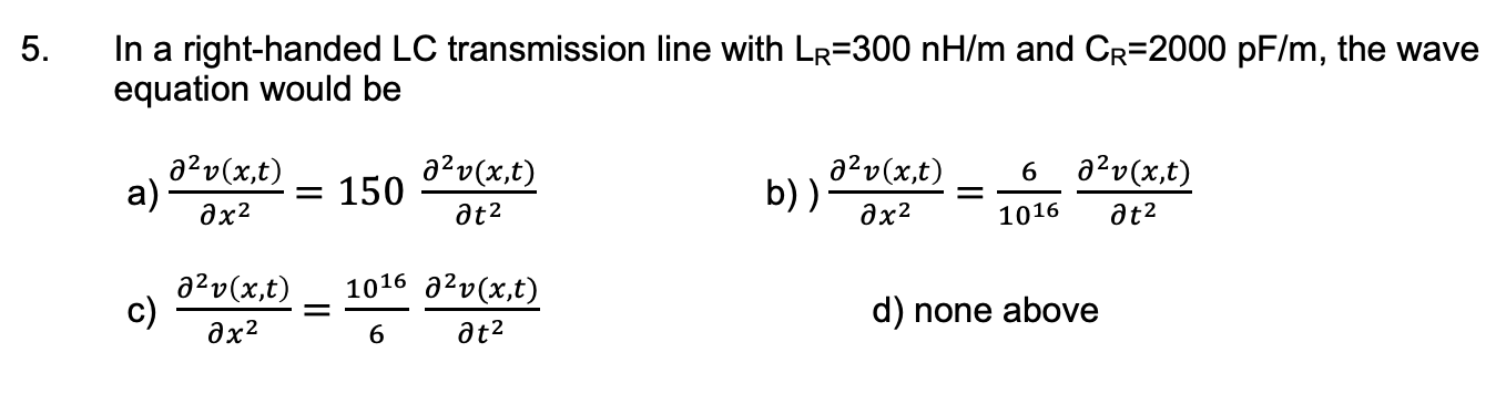 Solved 5. In a right-handed LC transmission line with LR=300 | Chegg.com