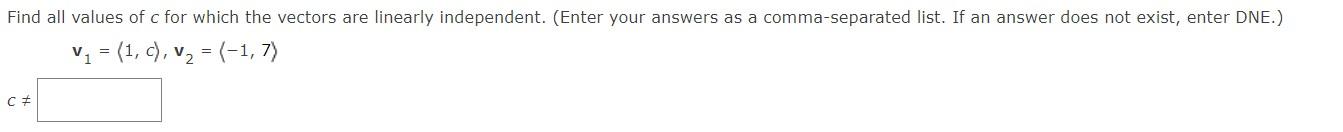 Solved Find all values of c for which the vectors are | Chegg.com