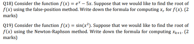 Solved Q18) Consider the function f(x) = ex – 5x. Suppose | Chegg.com