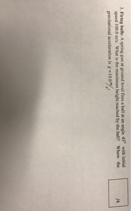 Solved 3. Firing balls: A spring gun at ground level fires a | Chegg.com