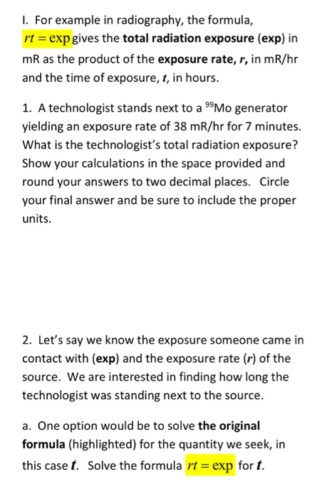 Solved I. For example in radiography, the formula, rt =exp | Chegg.com
