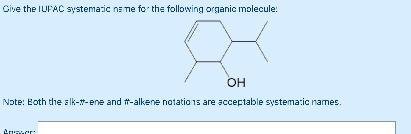 Solved Give the IUPAC systematic name for the following | Chegg.com