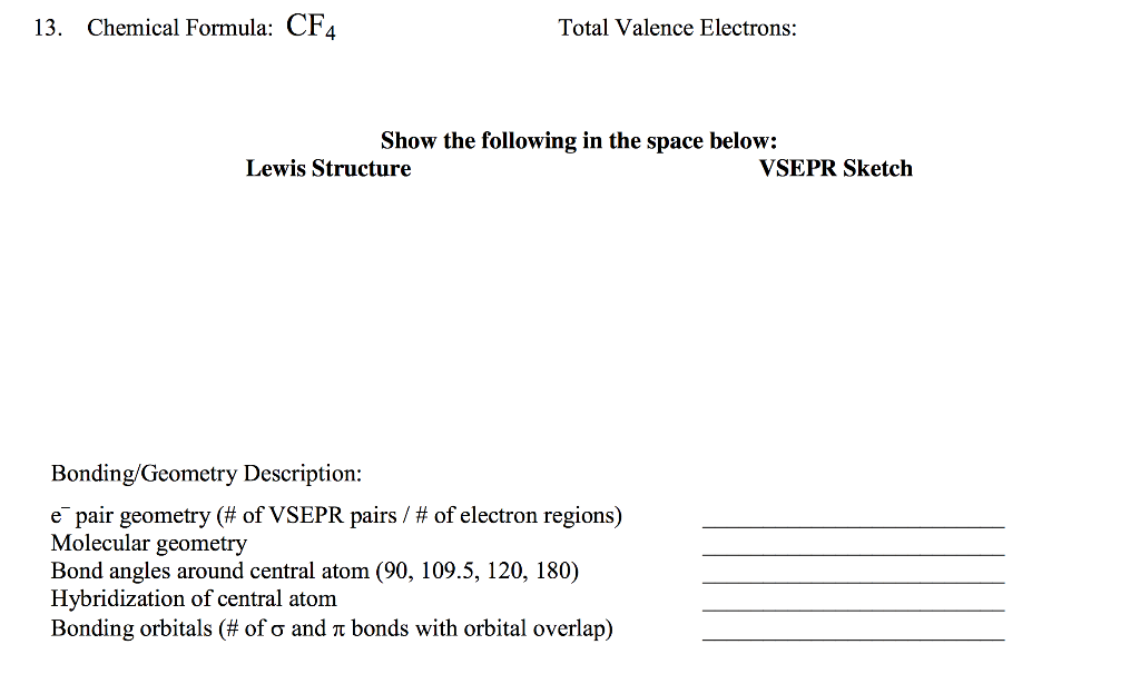 Solved 13. Chemical Formula: CF4 Total Valence Electrons: | Chegg.com