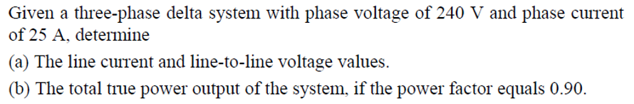 Solved Given a three-phase delta system with phase voltage | Chegg.com