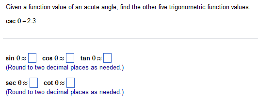Solved Given a function value of an acute angle, find the | Chegg.com