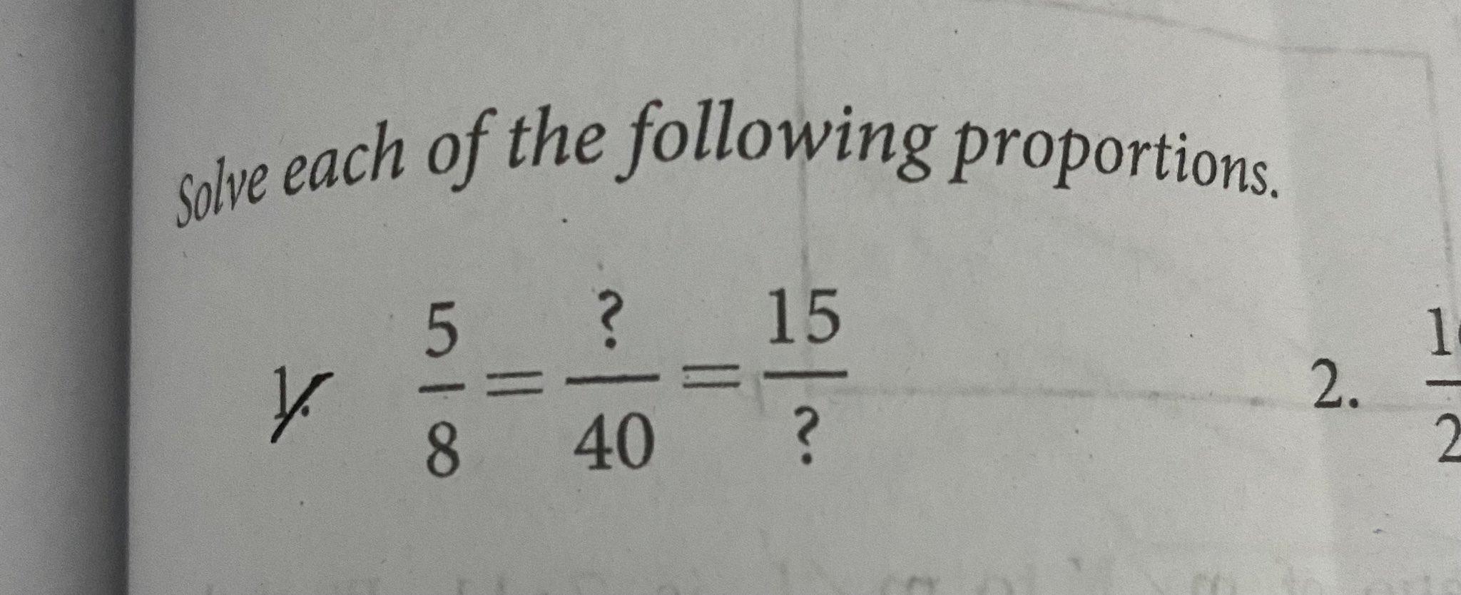 Solved Solve each of the following proportions. ? 15 V 40 ? | Chegg.com