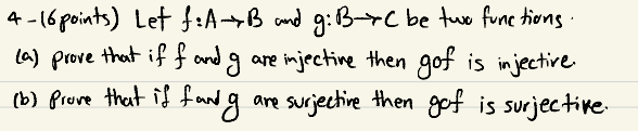 Solved 4 - (6points) Let f:A→B and g:B→C be two functions. | Chegg.com