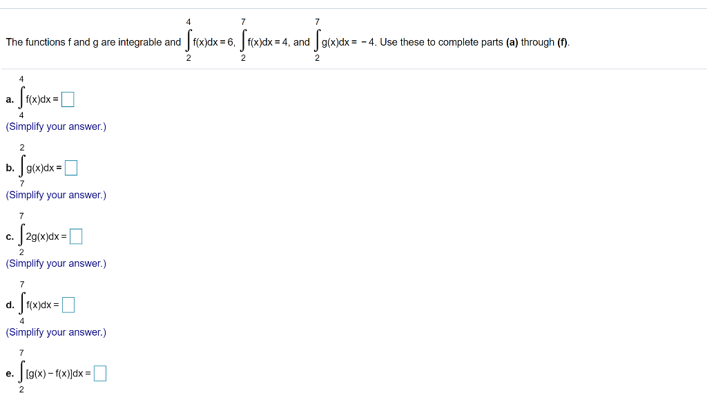 Solved 4 7 7 The functions f and g are integrable and f(x)dx | Chegg.com