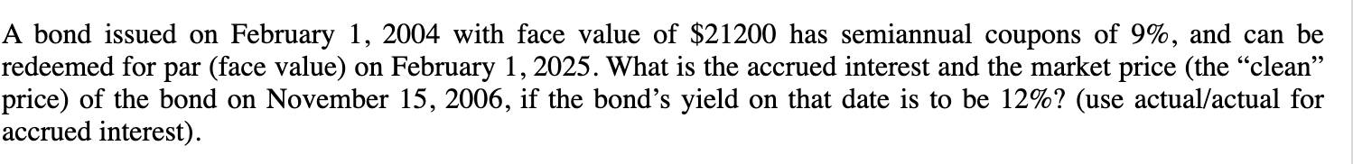 Solved A bond issued on February 1, 2004 with face value of | Chegg.com