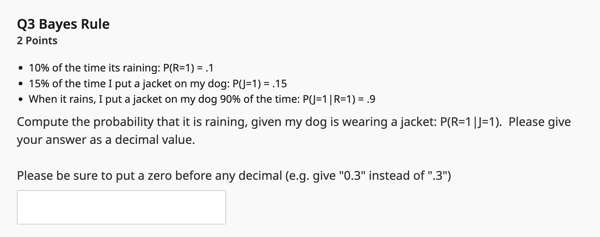 Solved Q3 Bayes Rule 2 Points - 10% of the time its raining: | Chegg.com