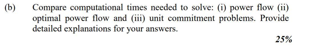 Solved (b) Compare computational times needed to solve: (i) | Chegg.com