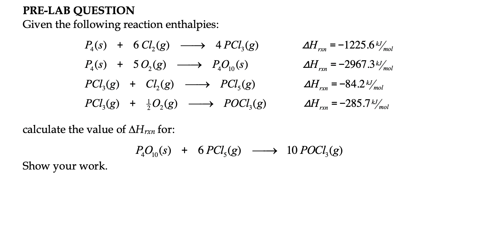 Solved PRE-LAB QUESTION Given the following reaction | Chegg.com