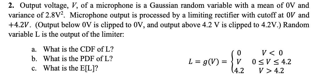 Solved 2. Output voltage, V, of a microphone is a Gaussian | Chegg.com