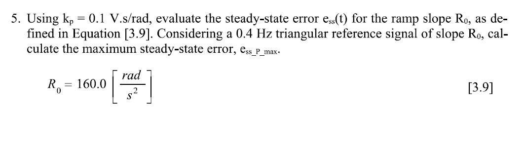 Solved 5. Using kp=0.1 V.s/rad, evaluate the steady-state | Chegg.com