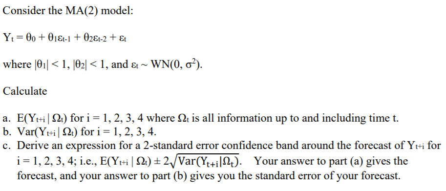 Solved Consider the MA(2) model: Yt = 0 + 01&t-1 + 02&t-2 + | Chegg.com