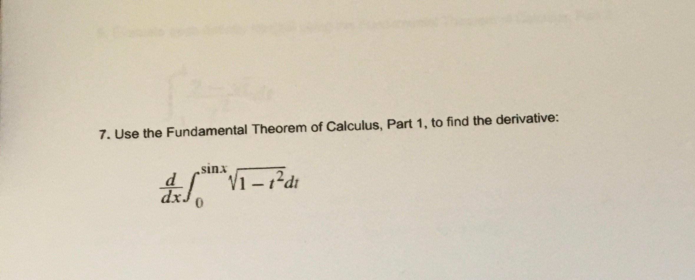 Solved 7. Use the Fundamental Theorem of Calculus, Part 1, | Chegg.com