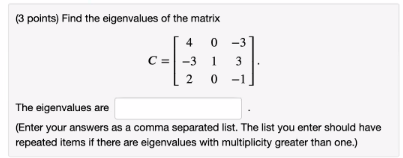 Solved (3 ﻿points) ﻿Find the eigenvalues of the | Chegg.com
