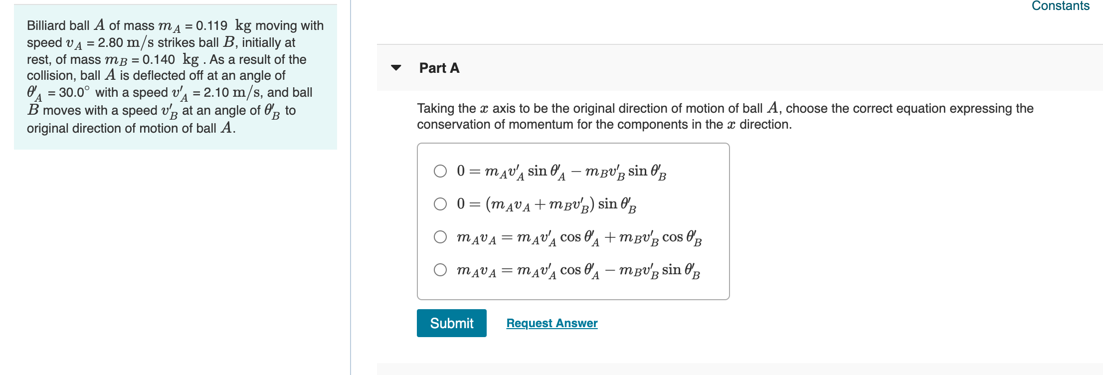 Solved Constants Part A Billiard ball A of mass m A = 0.119 | Chegg.com Solved Constants Part A Billiard ball A of mass m A = 0.119 | Chegg.com