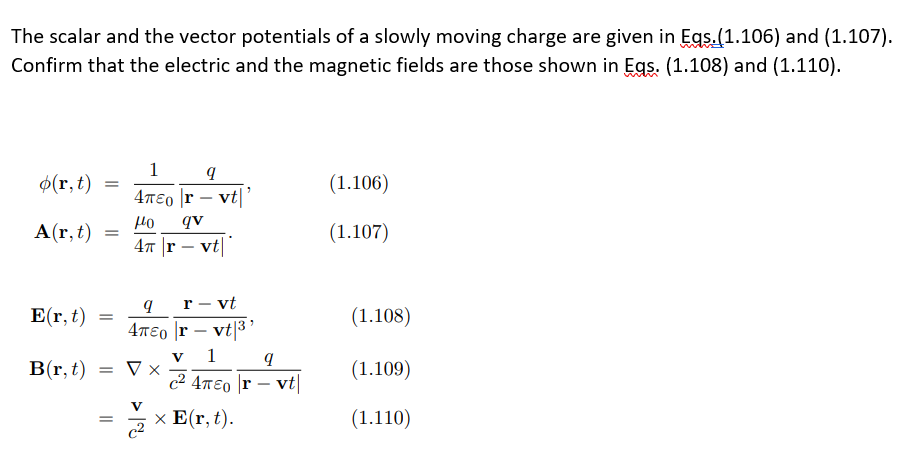 Solved The scalar and the vector potentials of a slowly | Chegg.com