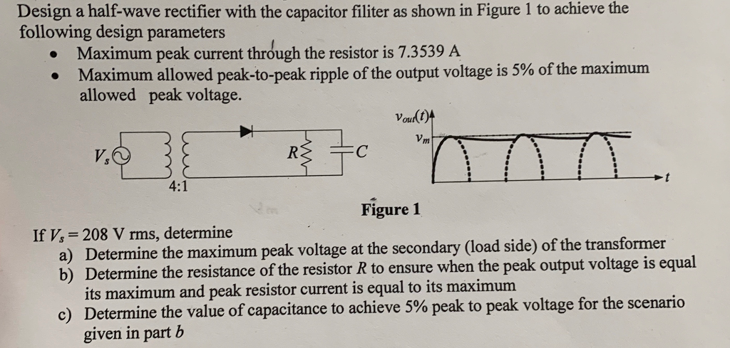Solved Design a half-wave rectifier with the capacitor | Chegg.com