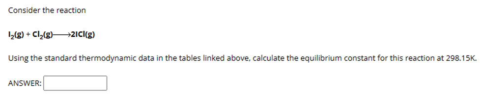 Solved Consider the reaction I2( g)+Cl2( g) 2Cl(g) Using the | Chegg.com