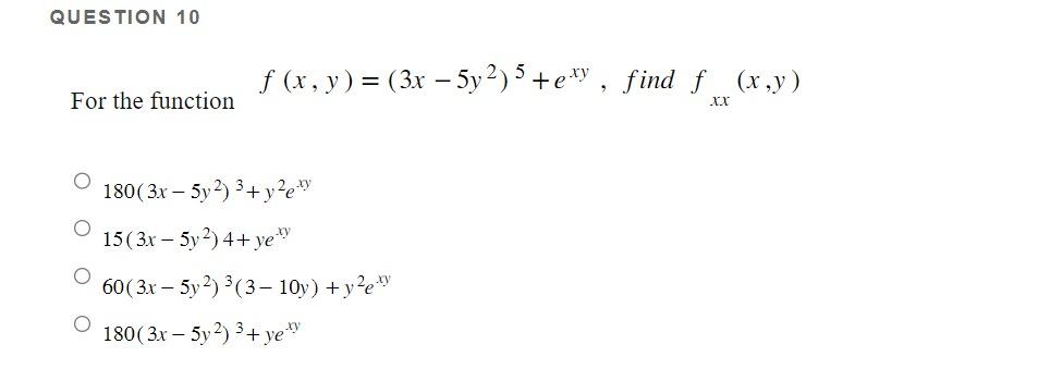 Solved For the function f(x,y)=(3x−5y2)5+exy, find fxx(x,y) | Chegg.com