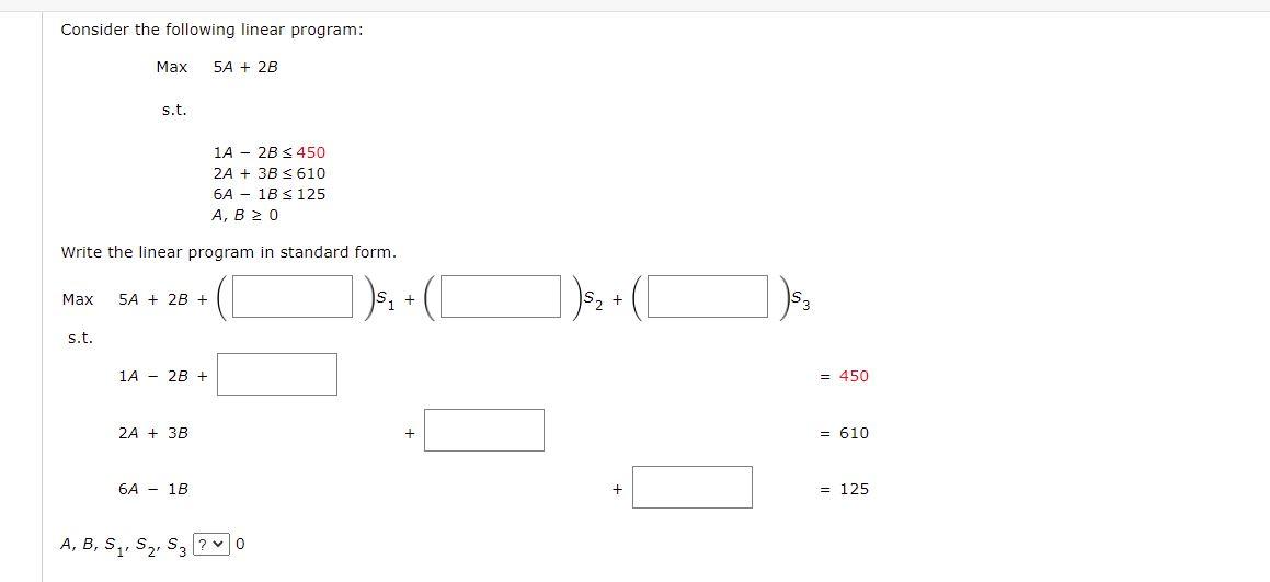 Solved Consider the following linear program: Max 5A + 2B | Chegg.com