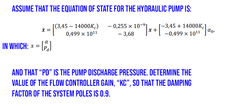 Solved ASSUME THAT THE EQUATION OF ﻿STATE FOR THE HYDRAULIC | Chegg.com