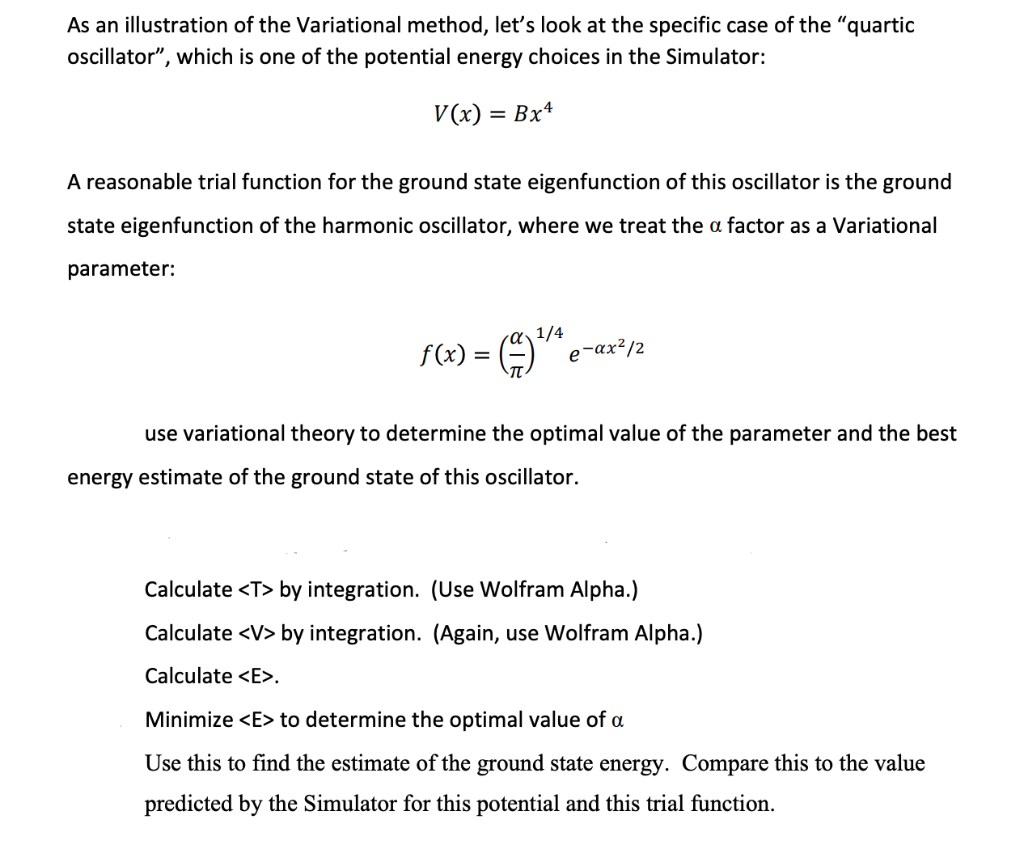 As an illustration of the Variational method, let's | Chegg.com