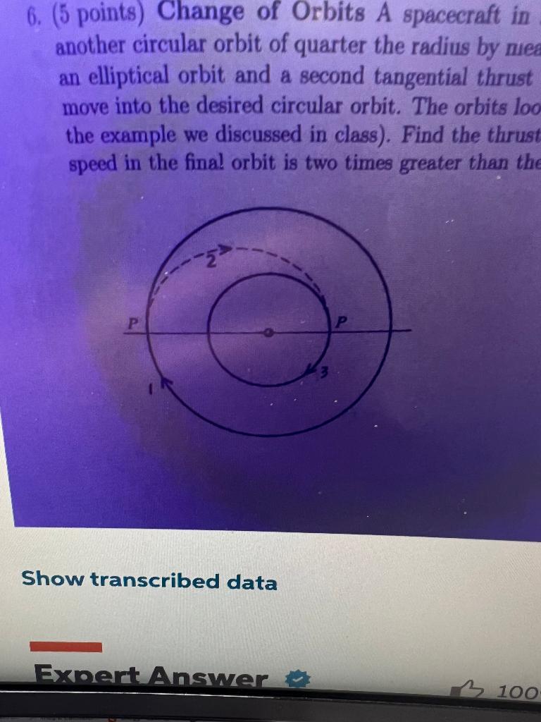 Solved 6. (5 points) Change of Orbits A spacecraft in | Chegg.com