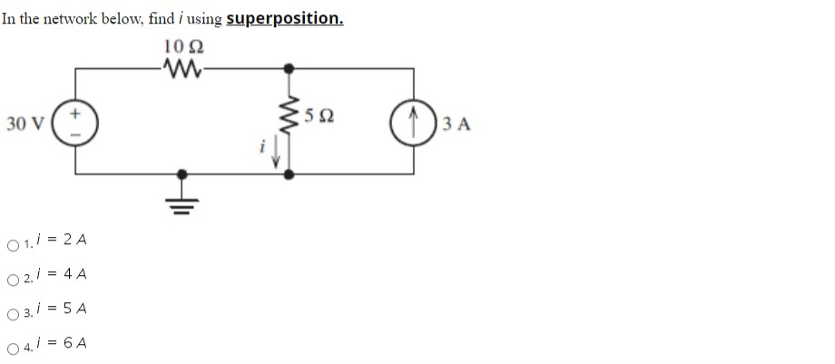 Solved In the network below, find i using superposition. | Chegg.com