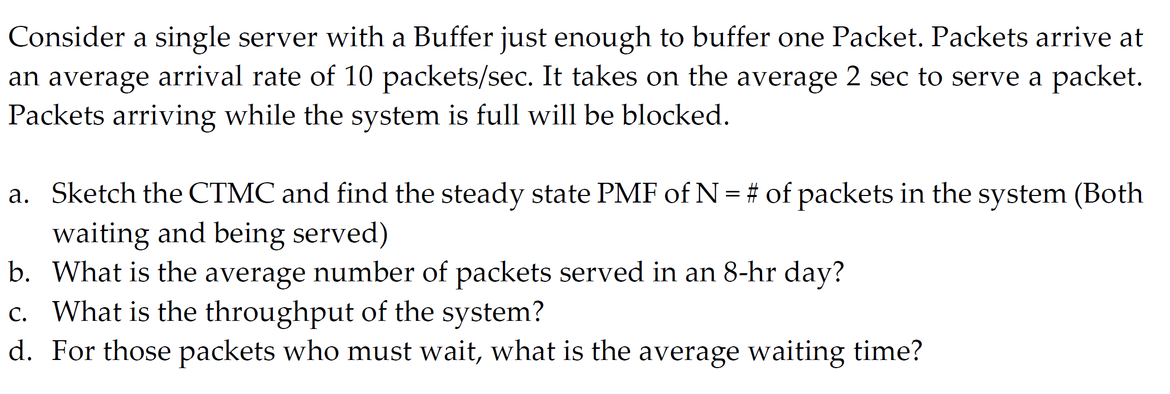 Solved Consider a single server with a Buffer just enough to | Chegg.com